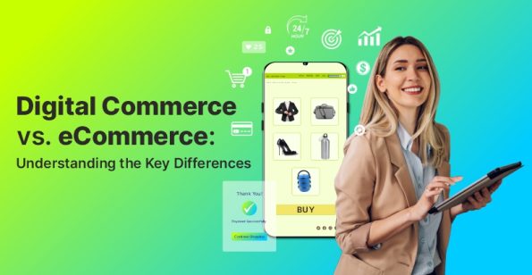 Digital Commerce vs. eCommerce: Understanding the Key Differences